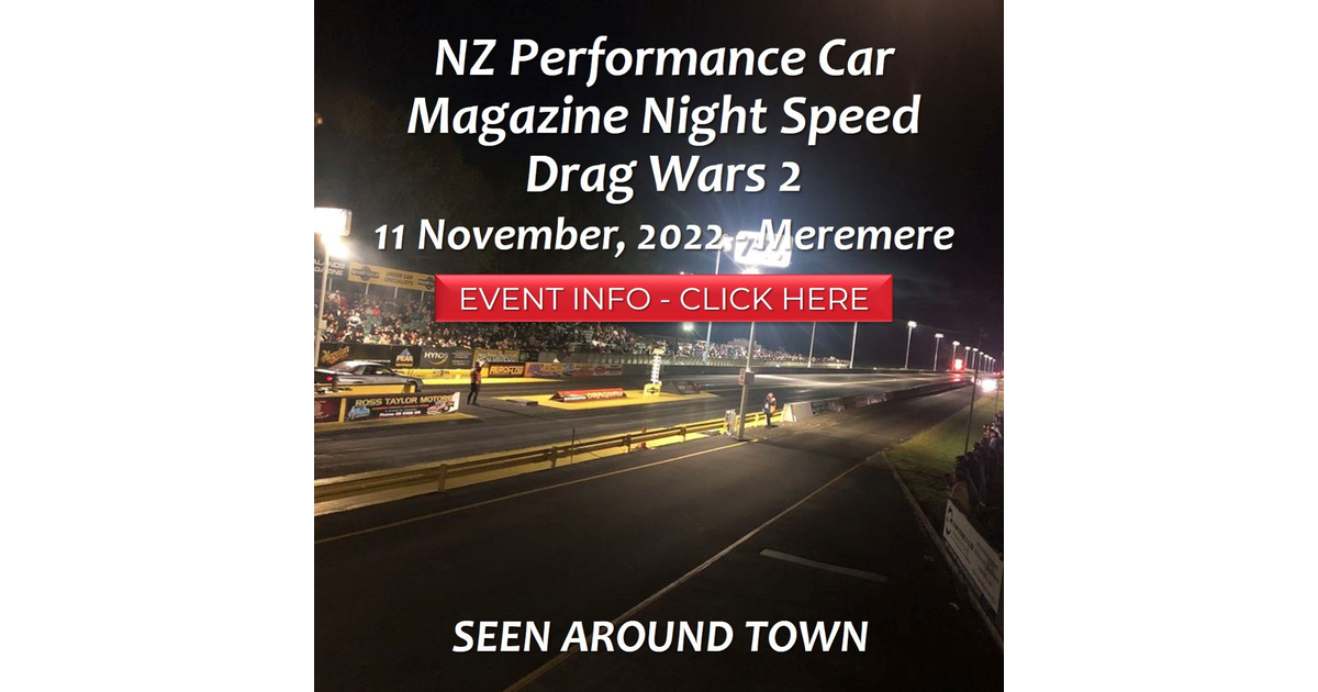 NZ Performance Car Magazine's Night Speed Drag Wars 2 / 11th November 2022 | MAD on New Zealand