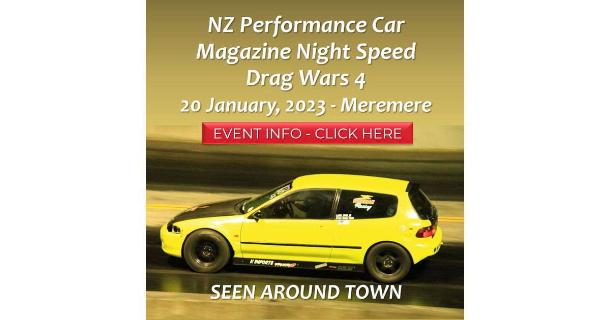NZ Performance Car Magazine Night Speed Drag Wars 4 / 20th January 2023 | MAD on New Zealand